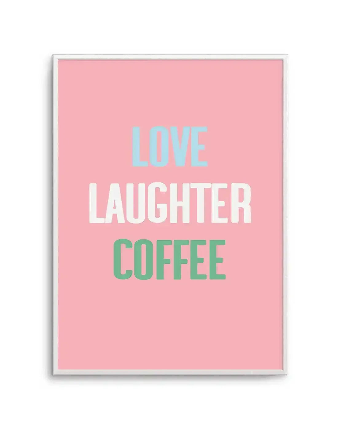 Typography Wall Art Print - Retro Love Laughter Coffee – Olive et Oriel