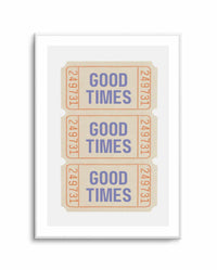 Typography Wall Art Print | Good Times Vintage Tickets – Olive et Oriel
