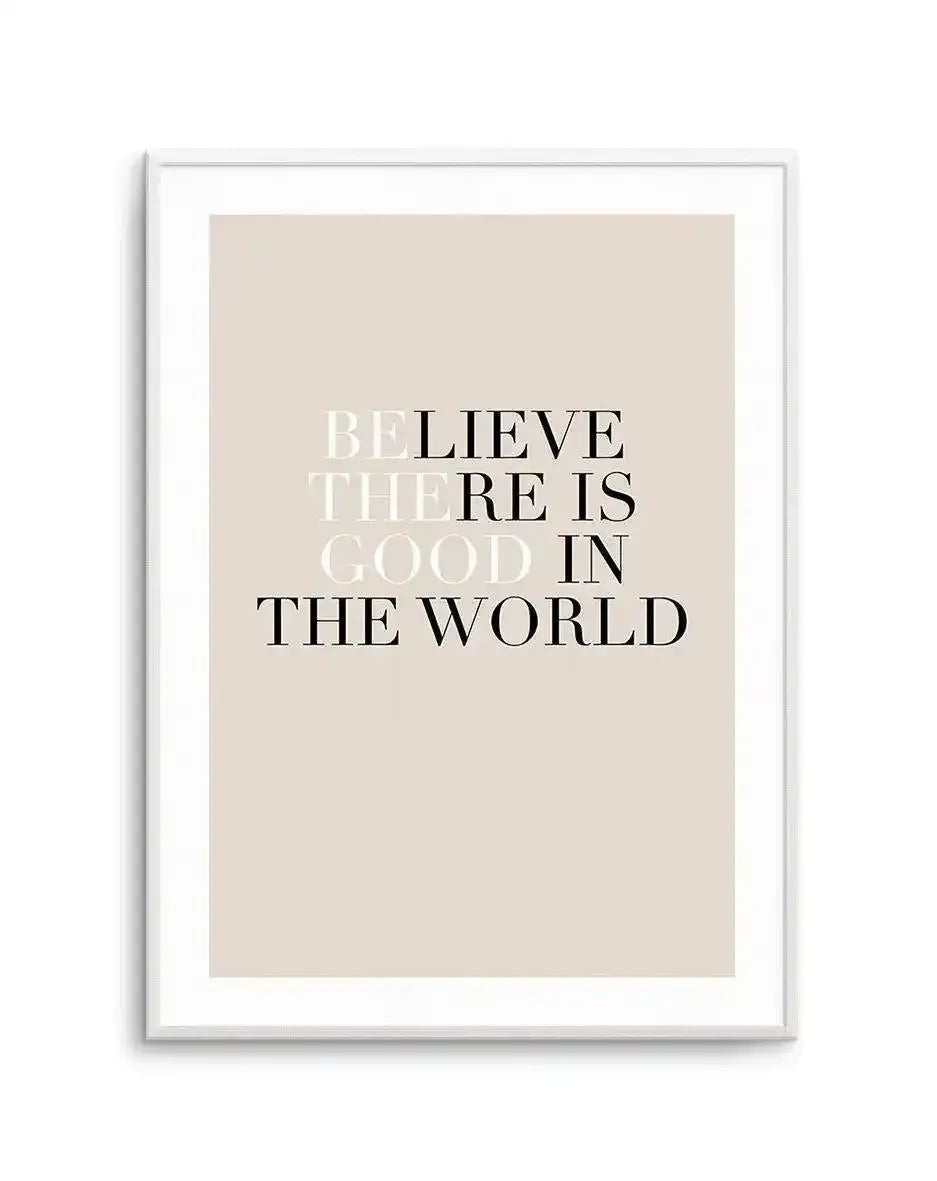 Be The Good Typography Quote Wall Art Print – Olive et Oriel